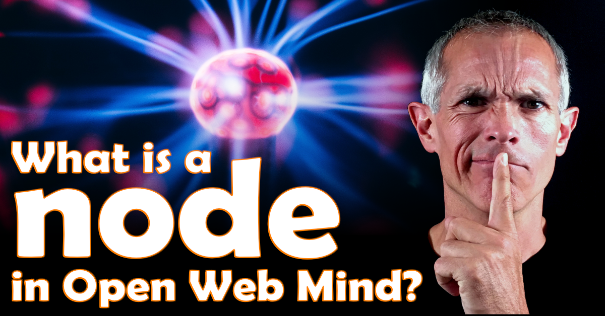 Open Web Mind Newsletter #002 - What is a node in Open Web Mind?